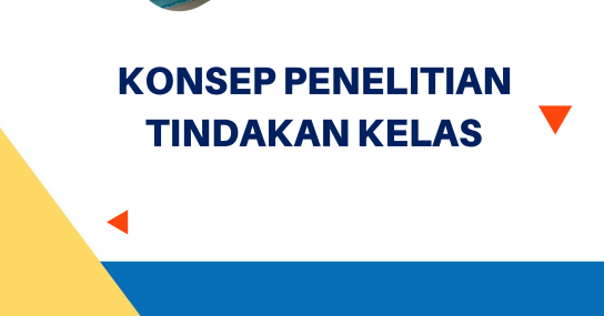 Konsep Penelitian Tindakan Kelas (PTK) – Info Madrasah